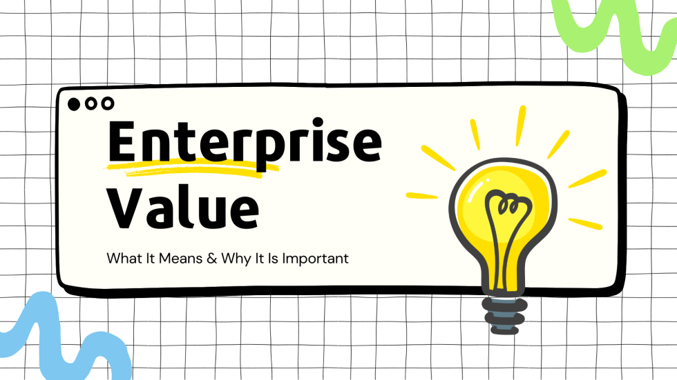 Enterprise Value: What Is It & Its Importance - Strategix Asia